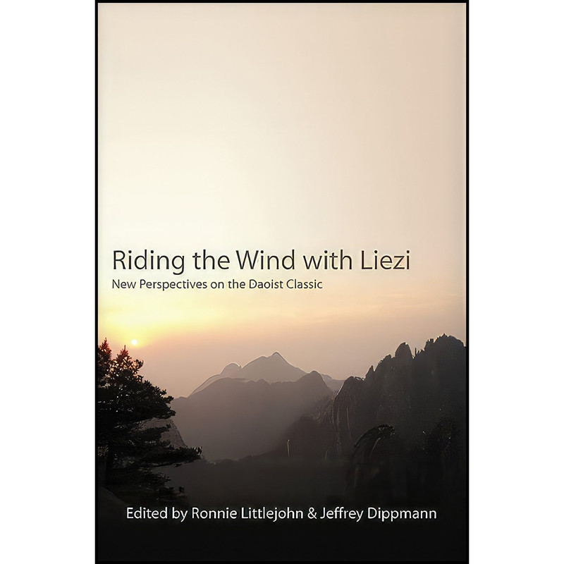 قیمت و خرید کتاب Riding the Wind with Liezi اثر Ronnie Littlejohn and Jeffrey Dippmann انتشارات ...
