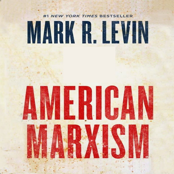 قیمت و خرید کتاب American Marxism اثر Mark R. Levin انتشارات Threshold ...
