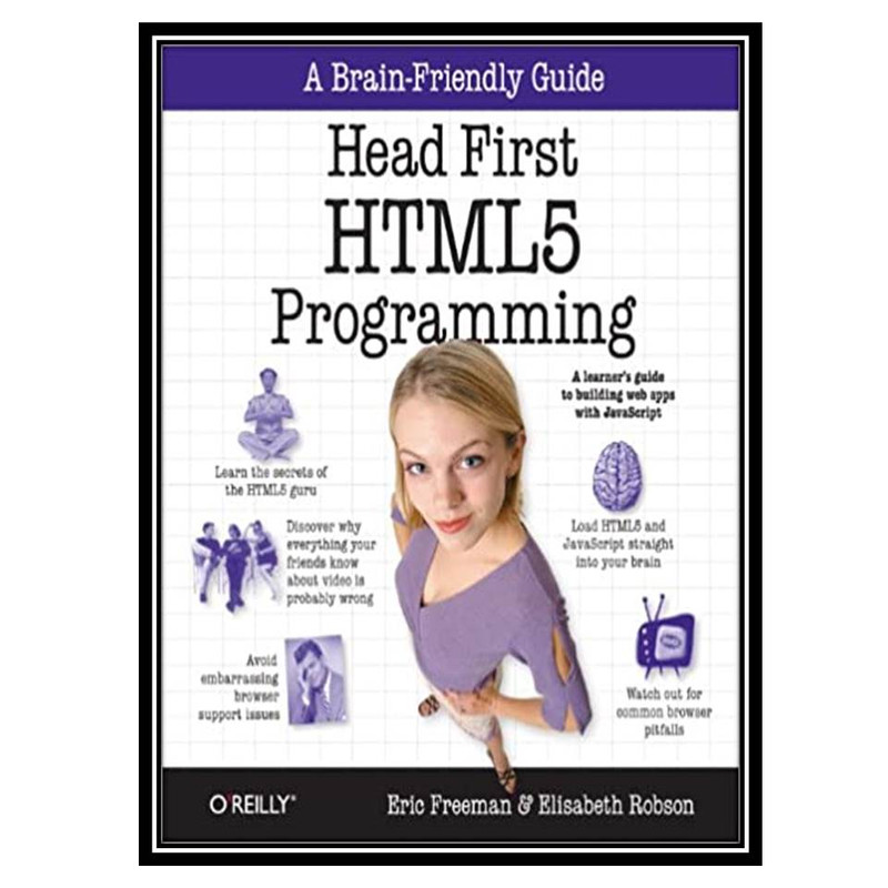 قیمت و خرید کتاب Head First HTML5 Programming اثر Eric Freeman & Elisabeth Robson انتشارات ...