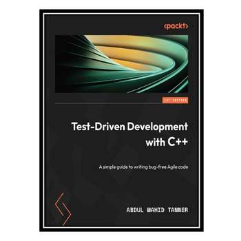 قیمت و خرید کتاب Test Driven Development With C A Simple Guide To Writing Bug Free Agile Code 