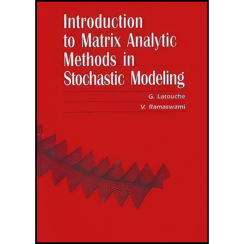 قیمت و خرید کتاب Introduction To Matrix Analytic Methods In Stochastic