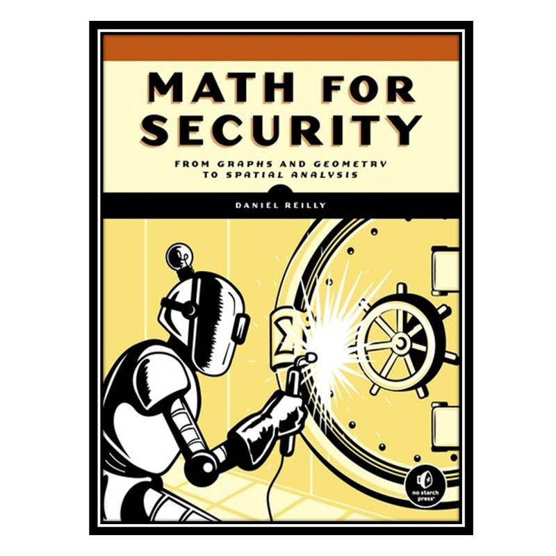 قیمت و خرید کتاب Math For Security From Graphs And Geometry To Spatial