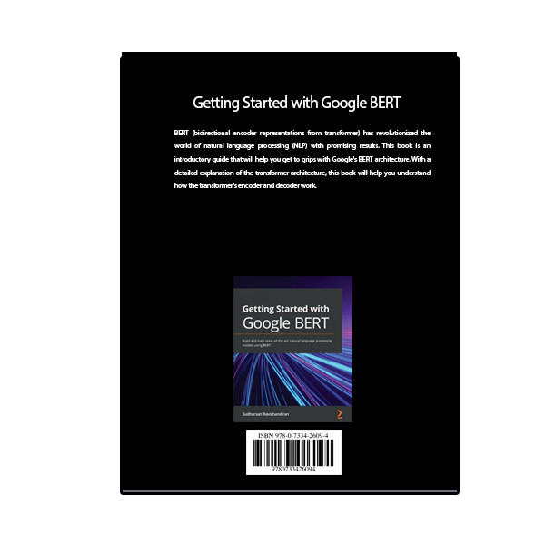 قیمت و خرید کتاب Getting Started with Google BERT اثر Sudharsan Ravichandiran انتشارات نبض دانش