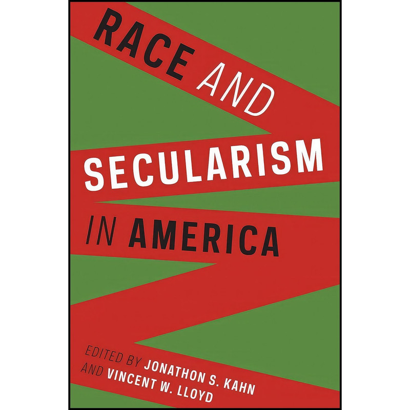 قیمت و خرید کتاب Race And Secularism In America اثر Jonathon Kahn And