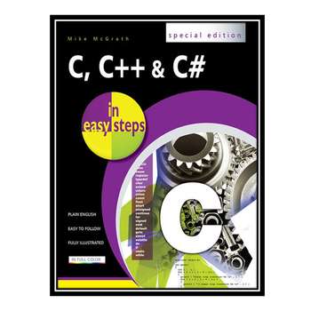 قیمت و خرید کتاب C, C++ & C# in easy steps, Special Edition اثر Mike ...