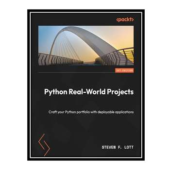 قیمت و خرید کتاب Python Real-World Projects: Craft your Python portfolio with deployable ...