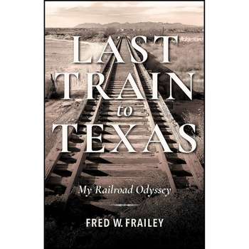 قیمت و خرید کتاب Last Train to Texas اثر Fred W. Frailey انتشارات ...