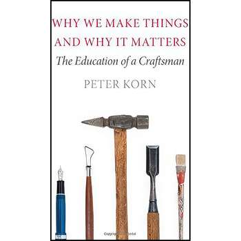 قیمت و خرید کتاب Why We Make Things and Why It Matters اثر Peter Korn ...