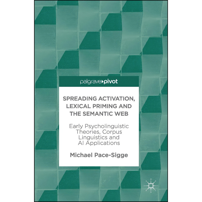 قیمت و خرید کتاب Spreading Activation, Lexical Priming and the Semantic Web اثر Michael Pace ...