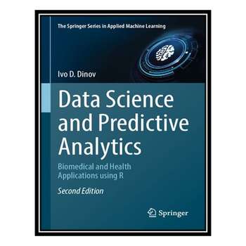 قیمت و خرید کتاب Data Science and Predictive Analytics: Biomedical and Health Applications using ...