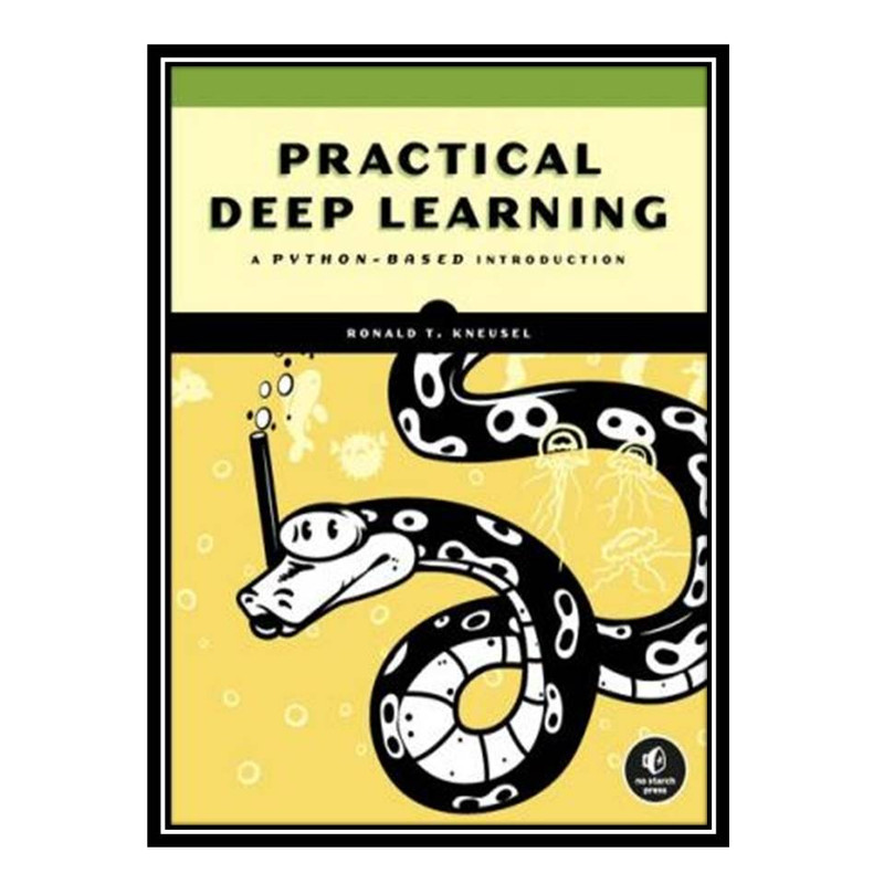 قیمت و خرید کتاب Practical Deep Learning A Python Based Introduction