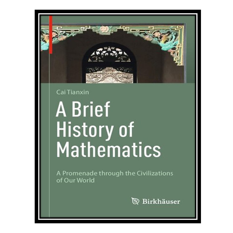 قیمت و خرید کتاب A Brief History of Mathematics: A Promenade through ...