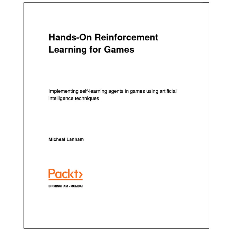 قیمت و خرید کتاب Hands On Reinforcement Learning for Game and Implementing self-learning agents ...
