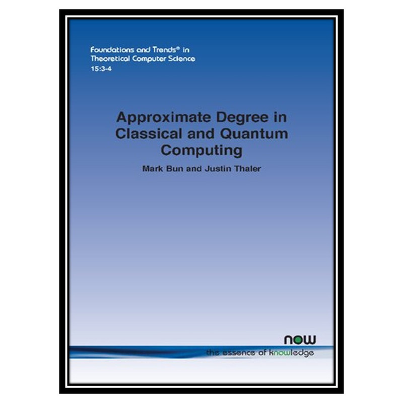 قیمت و خرید کتاب Approximate Degree in Classical and Quantum Computing ...