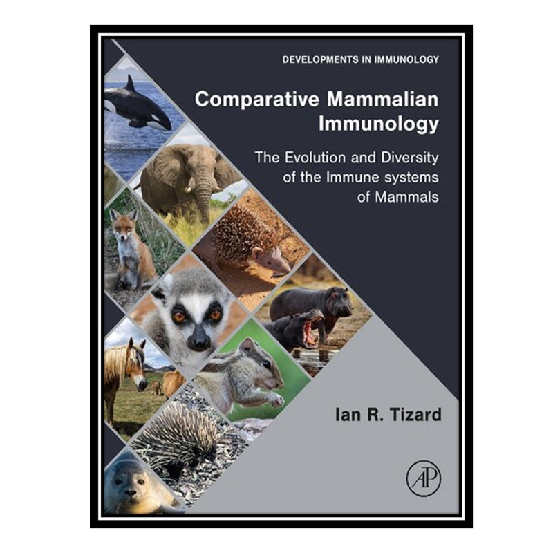 قیمت و خرید کتاب Comparative Mammalian Immunology: The Evolution and ...
