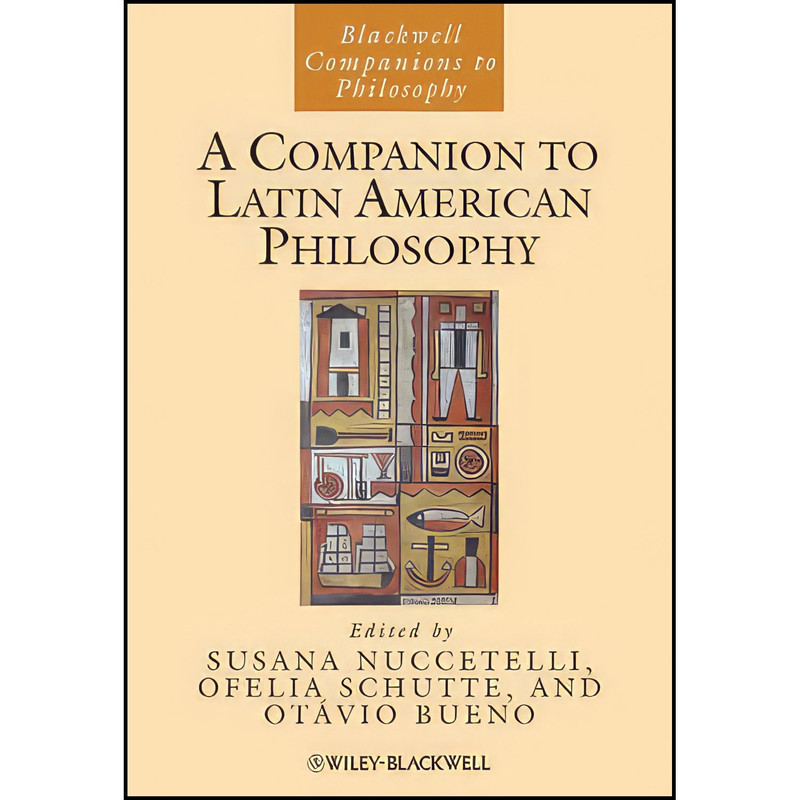 قیمت و خرید کتاب A Companion to Latin American Philosophy اثر جمعی از ...
