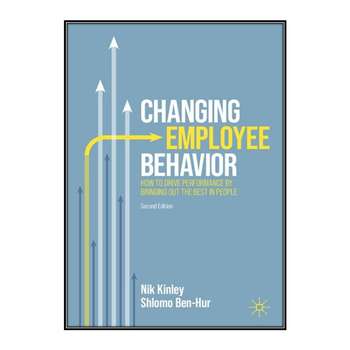 قیمت و خرید کتاب Changing Employee Behavior اثر Nik Kinley and Shlomo ...