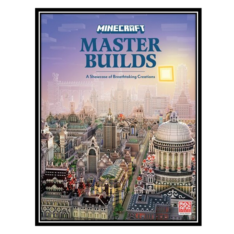 قیمت و خرید کتاب Minecraft: Master Builds اثر Mojang AB and The ...