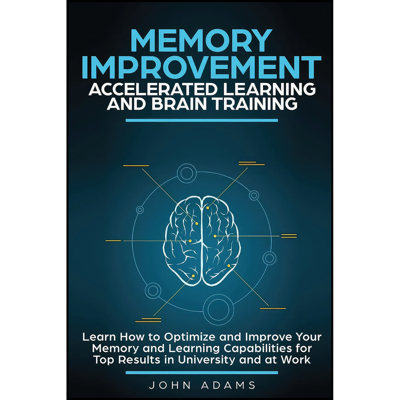 قیمت و خرید کتاب Memory Improvement, Accelerated Learning and Brain ...