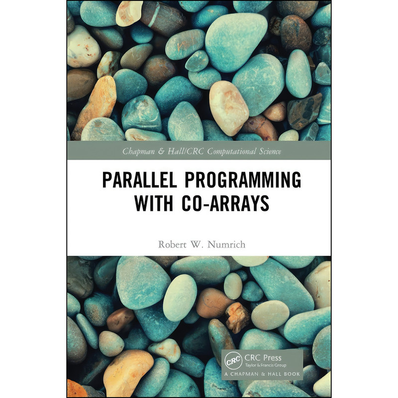 قیمت و خرید کتاب Parallel Programming With Co Arrays اثر Robert W Numrich انتشارات تازه ها