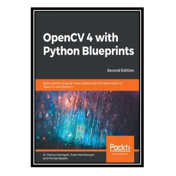 قیمت و خرید کتاب OpenCV 4 with Python Blueprints: Build creative ...
