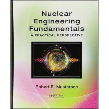 قیمت و خرید کتاب Nuclear Engineering Fundamentals اثر Robert E ...