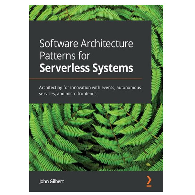 قیمت و خرید کتاب Software Architecture Patterns For Serverless Systems