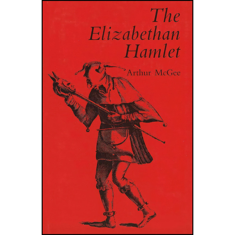 قیمت و خرید کتاب The Elizabethan Hamlet اثر Arthur McGee انتشارات Yale ...