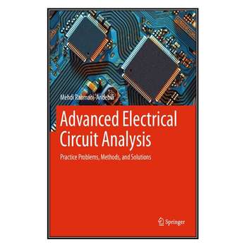 قیمت و خرید کتاب Advanced Electrical Circuit Analysis اثر Mehdi Rahmani ...