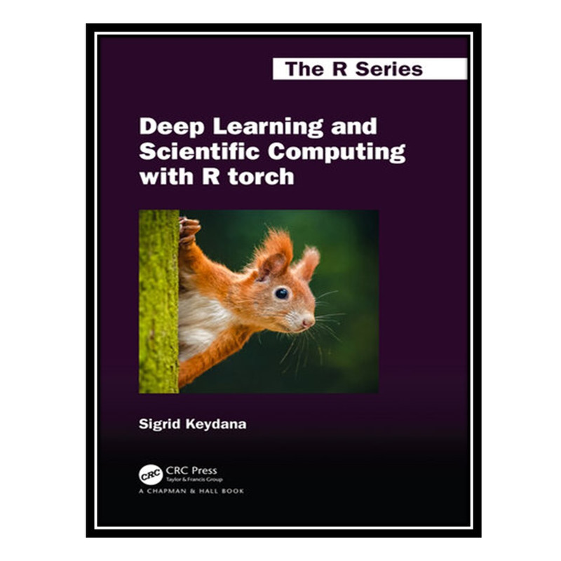 قیمت و خرید کتاب Deep Learning And Scientific Computing With R Torch