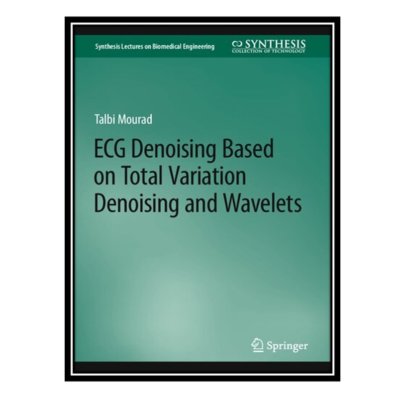 قیمت و خرید کتاب ECG Denoising Based on Total Variation Denoising and ... قیمت و خرید کتاب ECG Denoising Based on Total Variation Denoising and ...