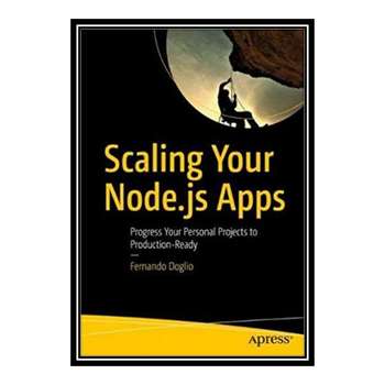 قیمت و خرید کتاب Scaling Your Node.js Apps: Progress Your Personal ...