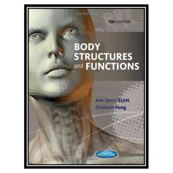 قیمت و خرید کتاب Body Structures and Functions اثر Ann Senisi Scott ...