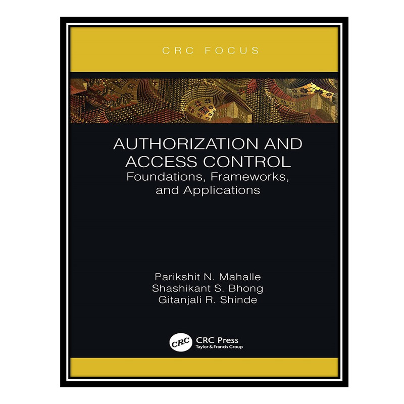 قیمت و خرید کتاب Authorization and Access Control اثر جمعی از نویسندگان انتشارات مؤلفین طلایی