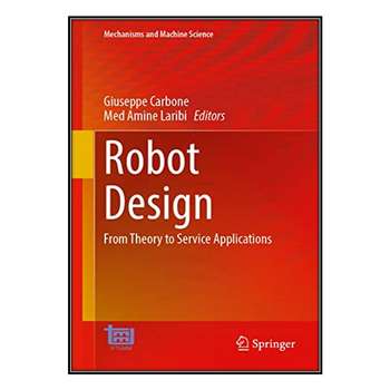 قیمت و خرید کتاب Robot Design اثر Giuseppe Carbone and Med Amine Laribi ...