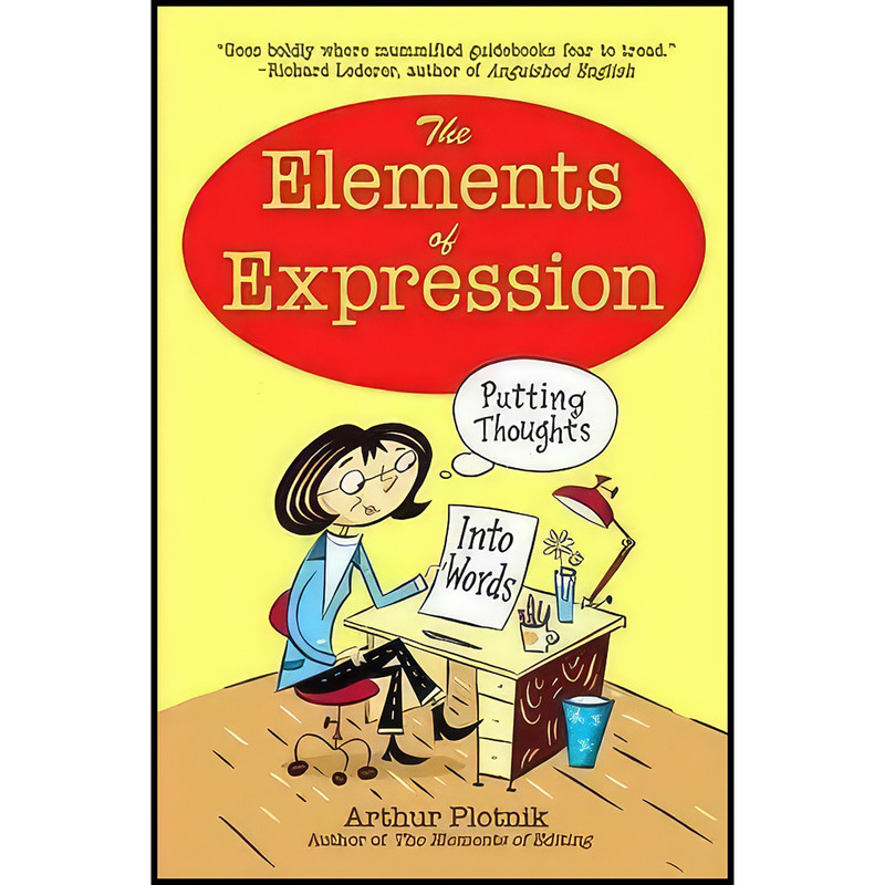 قیمت و خرید کتاب The Elements of Expression اثر Arthur Plotnik انتشارات ...
