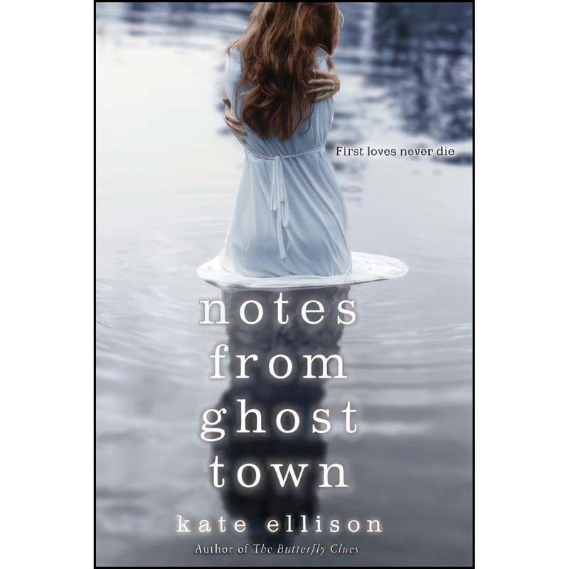 قیمت و خرید کتاب Notes from Ghost Town اثر Kate Ellison انتشارات EgmontUSA