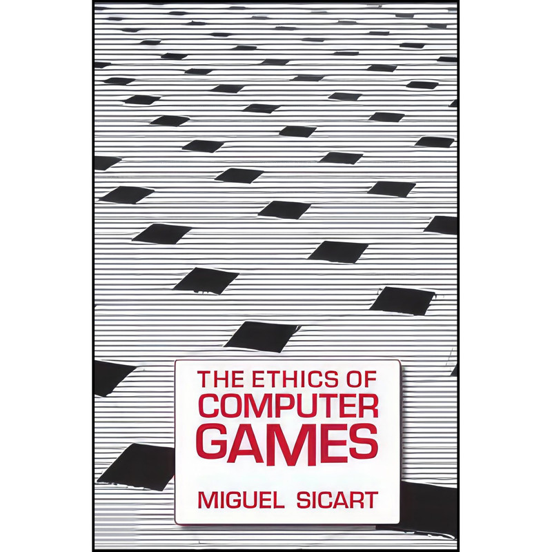 قیمت و خرید کتاب The Ethics of Computer Games اثر Miguel Sicart ...