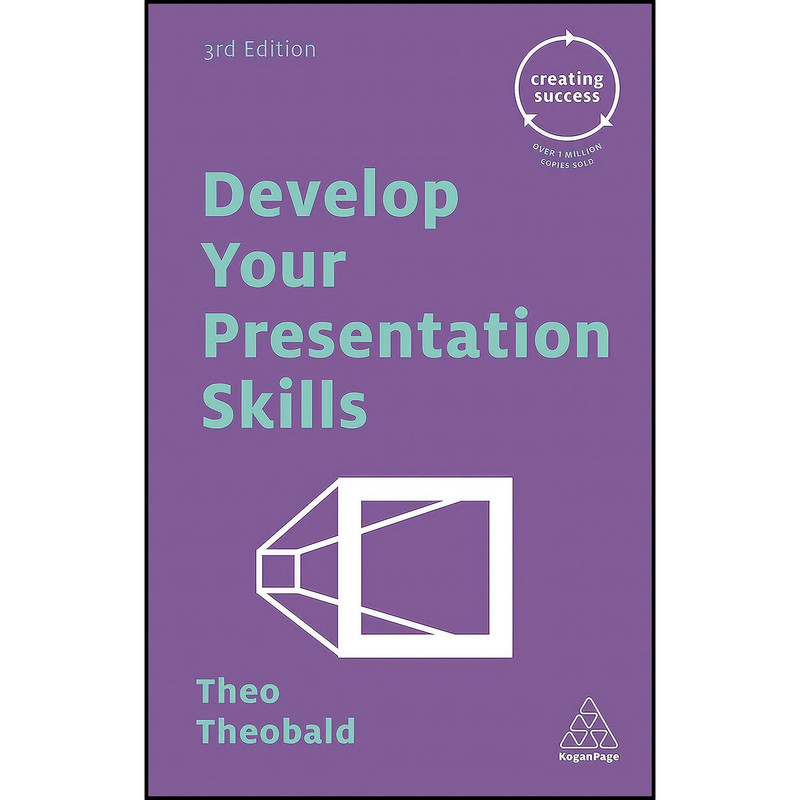 قیمت و خرید کتاب Develop Your Presentation Skills اثر Theo Theobald انتشارات Kogan Page