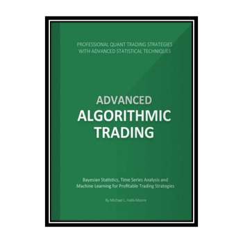 قیمت و خرید کتاب Advanced Algorithmic Trading اثر Michael Halls Moore ...
