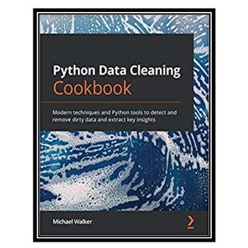 قیمت و خرید کتاب Python Data Cleaning Cookbook اثر Michael Walker ...
