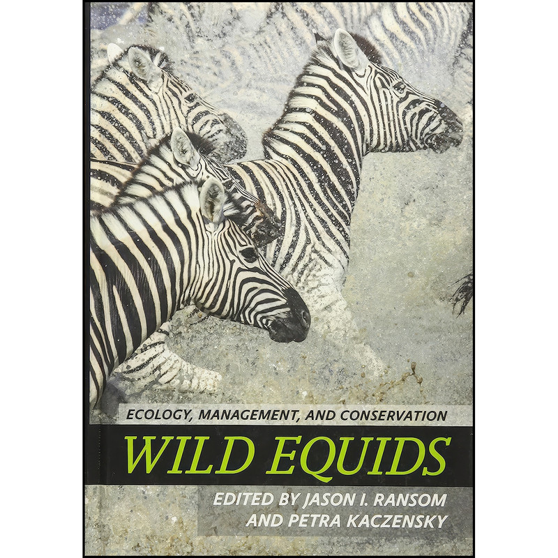 قیمت و خرید کتاب Wild Equids اثر Jason I. Ransom and Petra Kaczensky ...