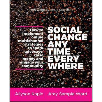 قیمت و خرید کتاب Social Change Anytime Everywhere اثر Allyson Kapin and ...