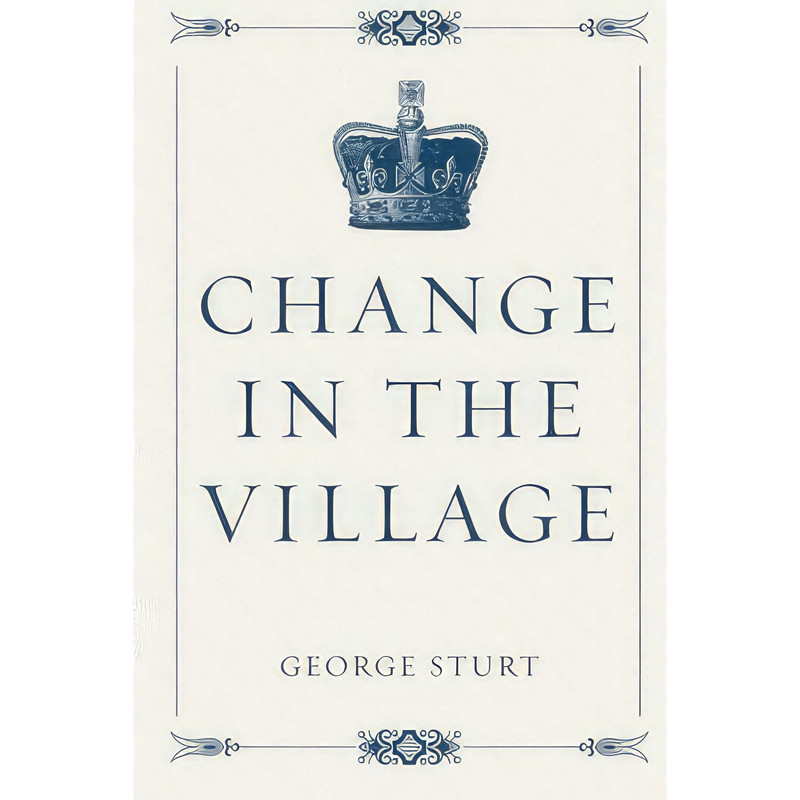 قیمت و خرید کتاب Change in the Village اثر George Sturt انتشارات تازه‌ها