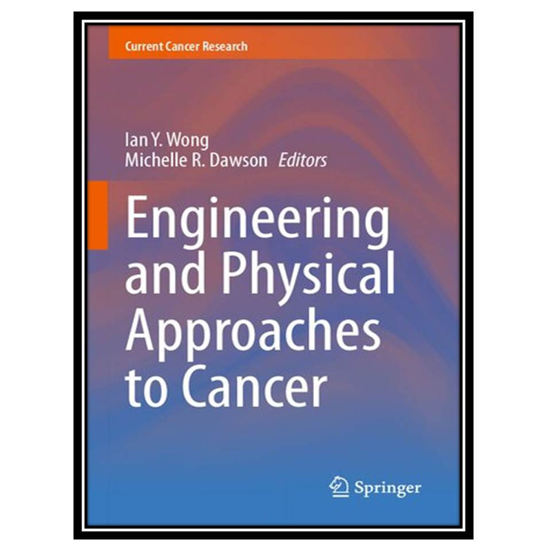 قیمت و خرید کتاب Engineering and Physical Approaches to Cancer اثر Ian ...