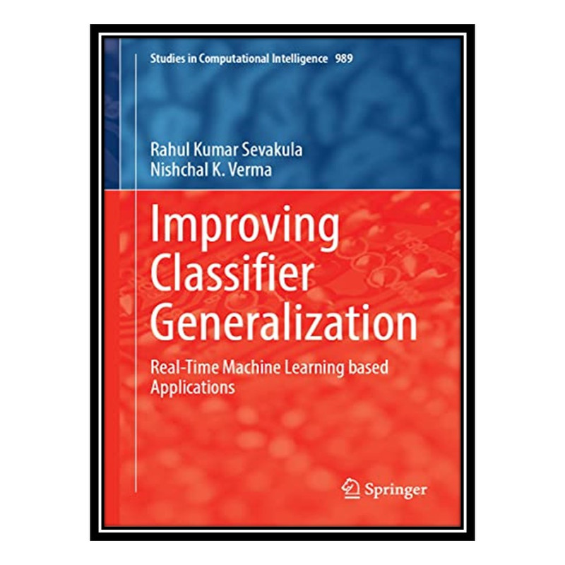 قیمت و خرید کتاب Improving Classifier Generalization: Real-Time Machine ...