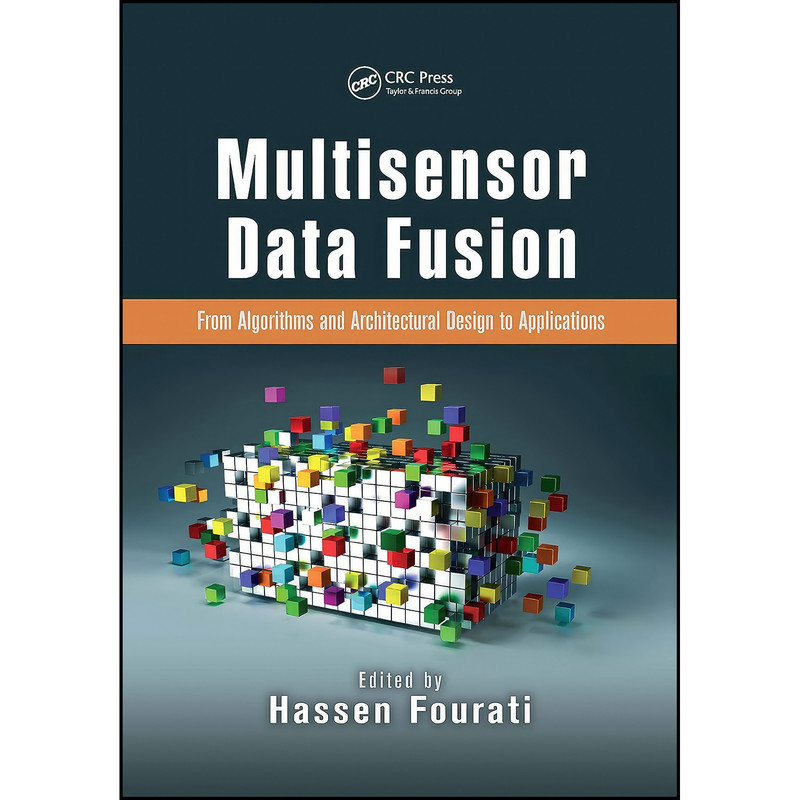 قیمت و خرید کتاب Multisensor Data Fusion اثر Hassen Fourati انتشارات تازه ها