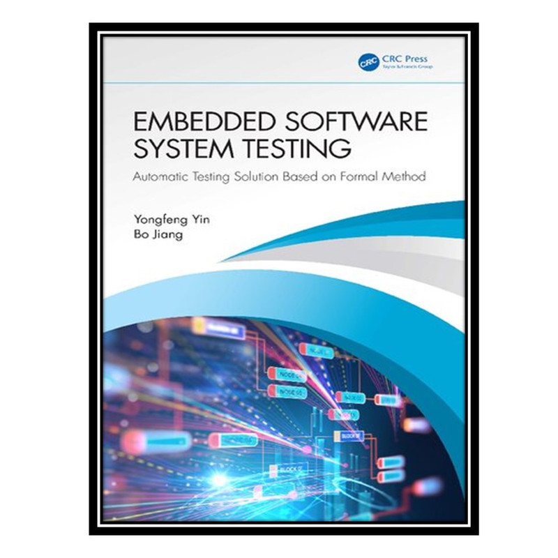 قیمت و خرید کتاب Embedded Software System Testing Automatic Testing Solution Based On Formal