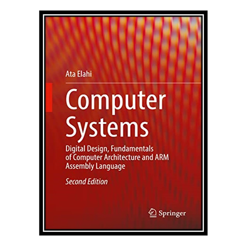 قیمت و خرید کتاب Computer Systems Digital Design Fundamentals Of 