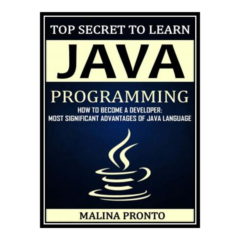 قیمت و خرید کتاب Top Secret To Learn Java Programmingاثر Malina Pronto